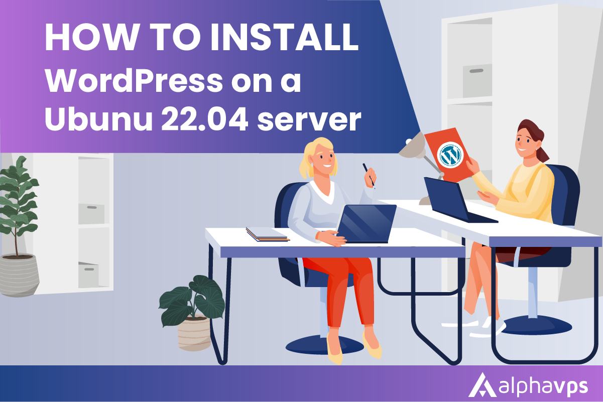 How To Install WordPress On Ubuntu 22 04