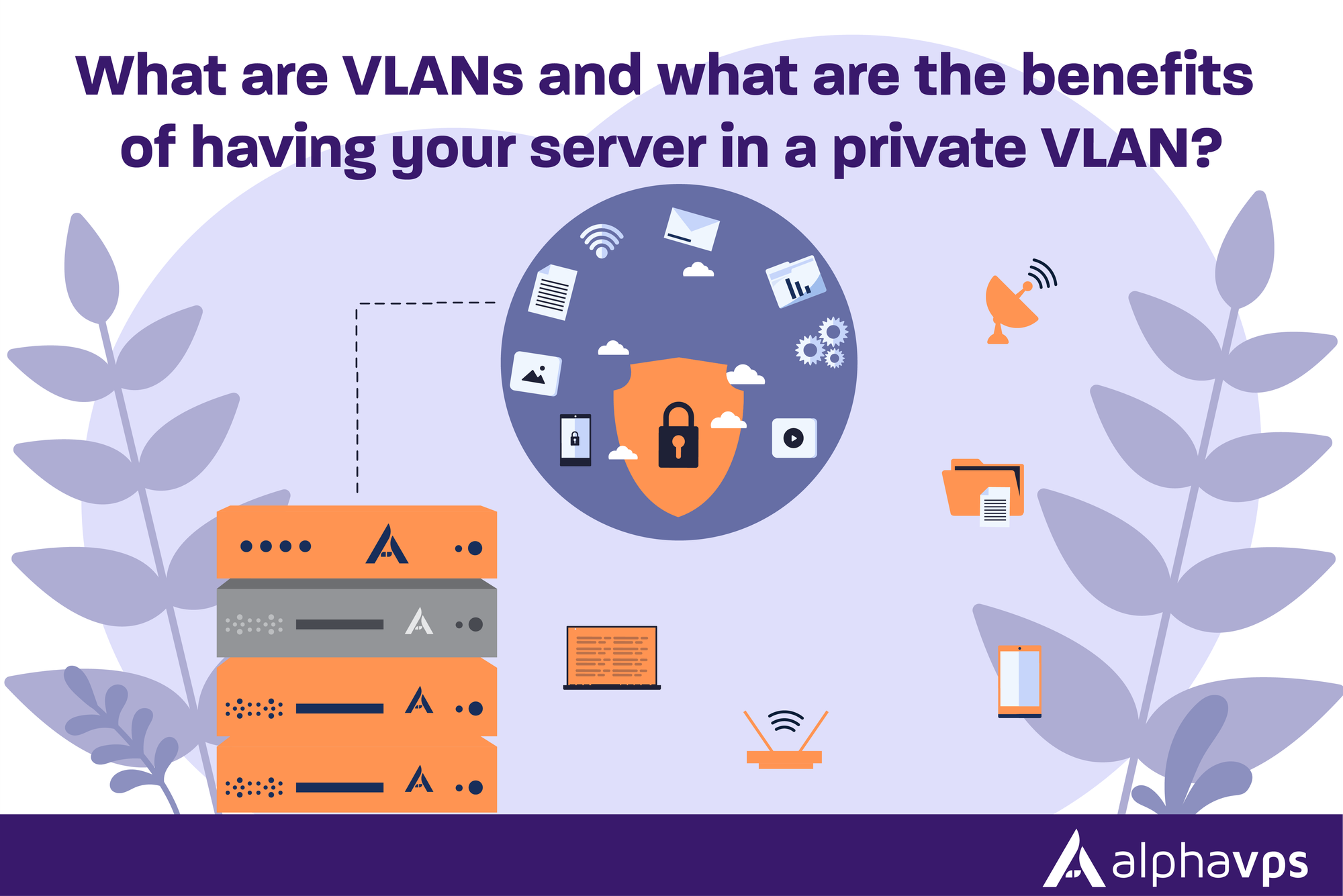 What are VLANs and what are the benefits of having your server in a ...