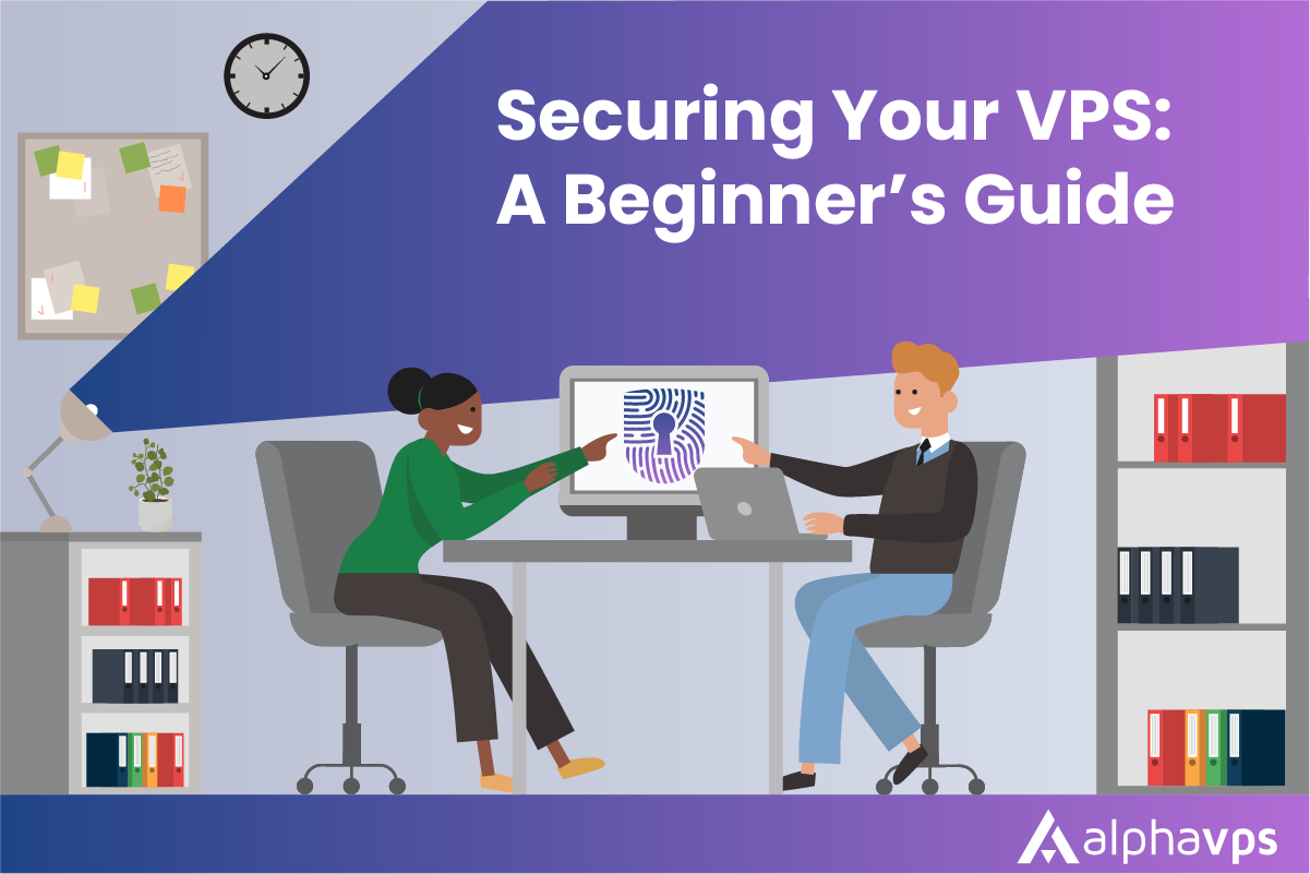 Securing Your VPS: A Beginner's Guide Securing Your VPS: A Beginner's Guide