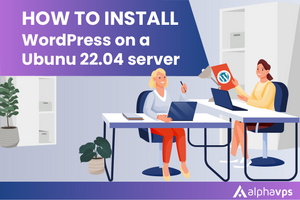 How to install WordPress on Ubuntu 22.04
